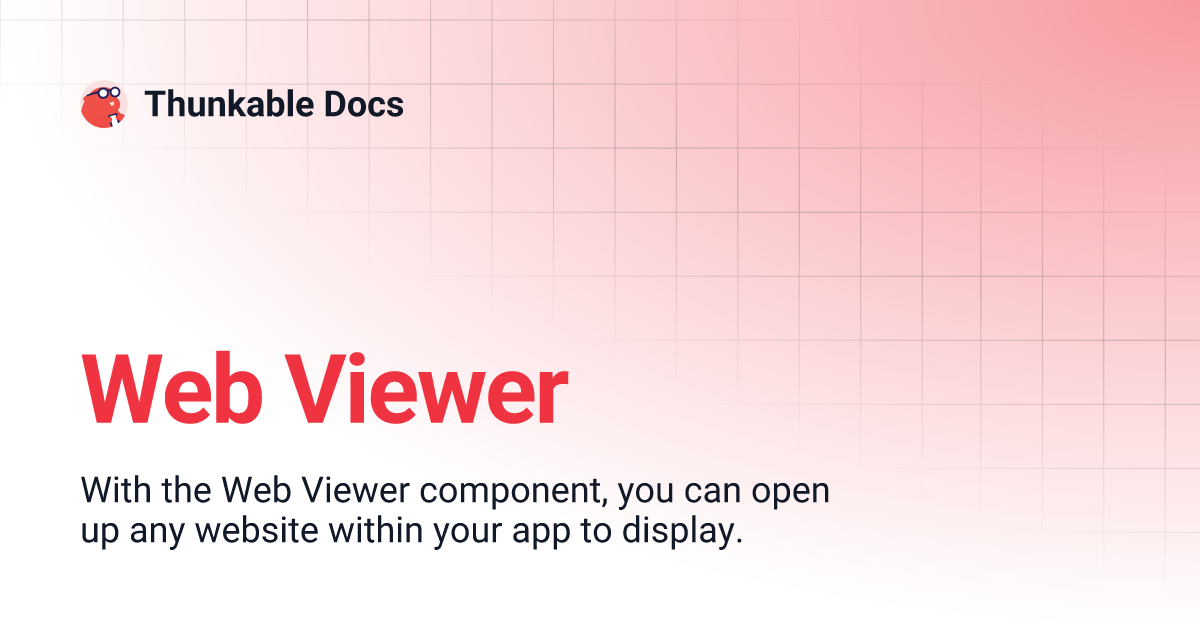 Web Viewer | Thunkable Docs