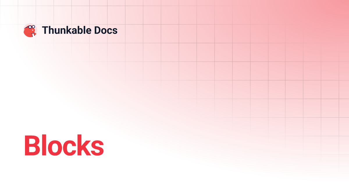Blocks | Thunkable Docs