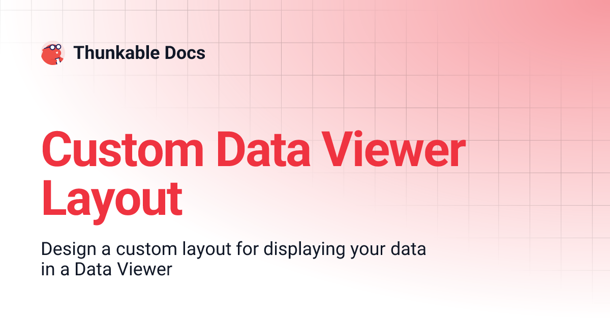 Custom Data Viewer Layout | Thunkable Docs