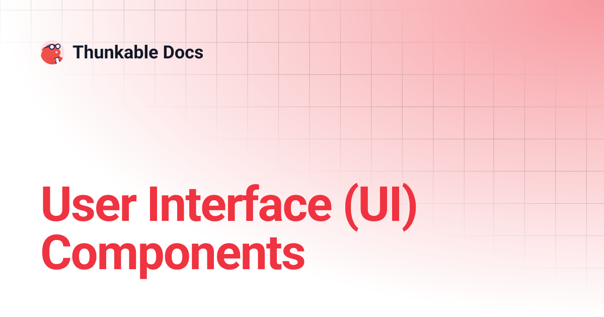 User Interface (UI) Components | Thunkable Docs