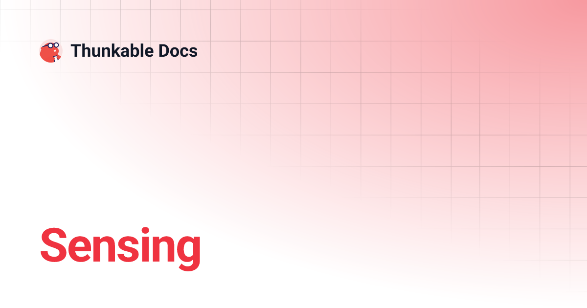Sensing | Thunkable Docs