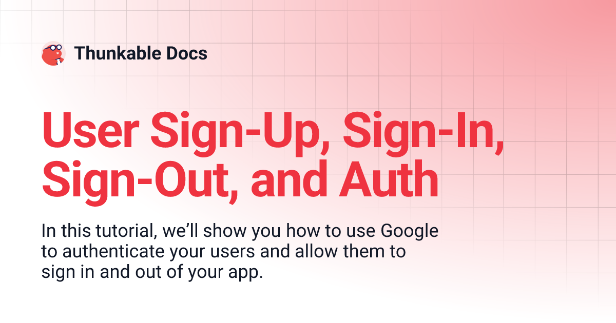 User Sign-Up, Sign-In, Sign-Out, and Auth | Thunkable Docs