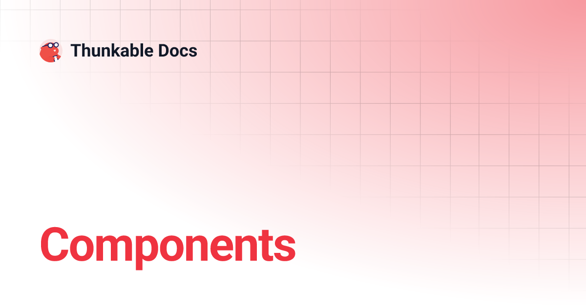 Components | Thunkable Docs