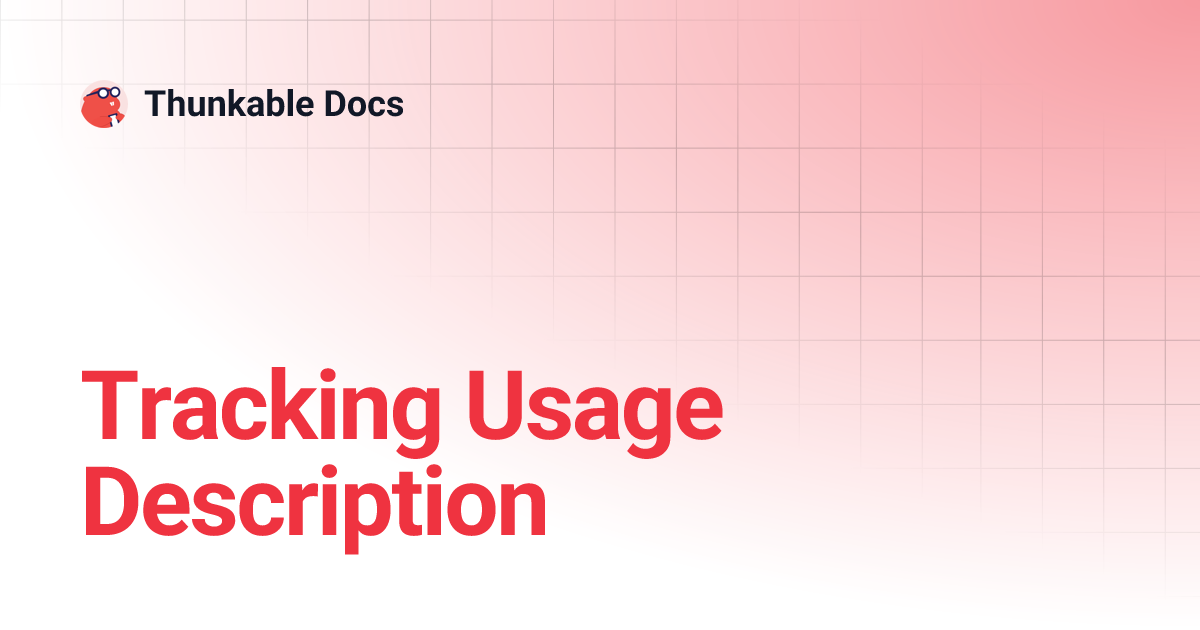 Tracking Usage Description | Thunkable Docs