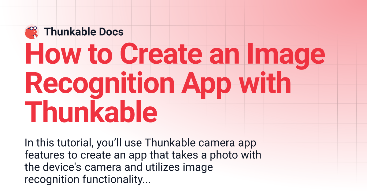 How To Create An Image Recognition App With Thunkable Thunkable Docs 9107