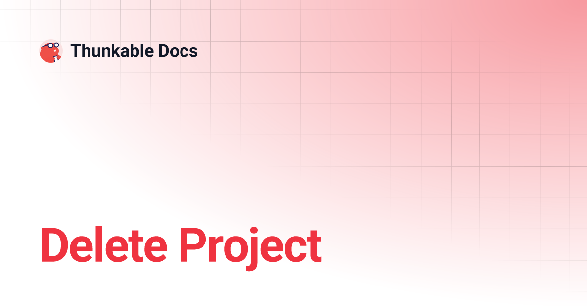 Delete Project Thunkable Docs