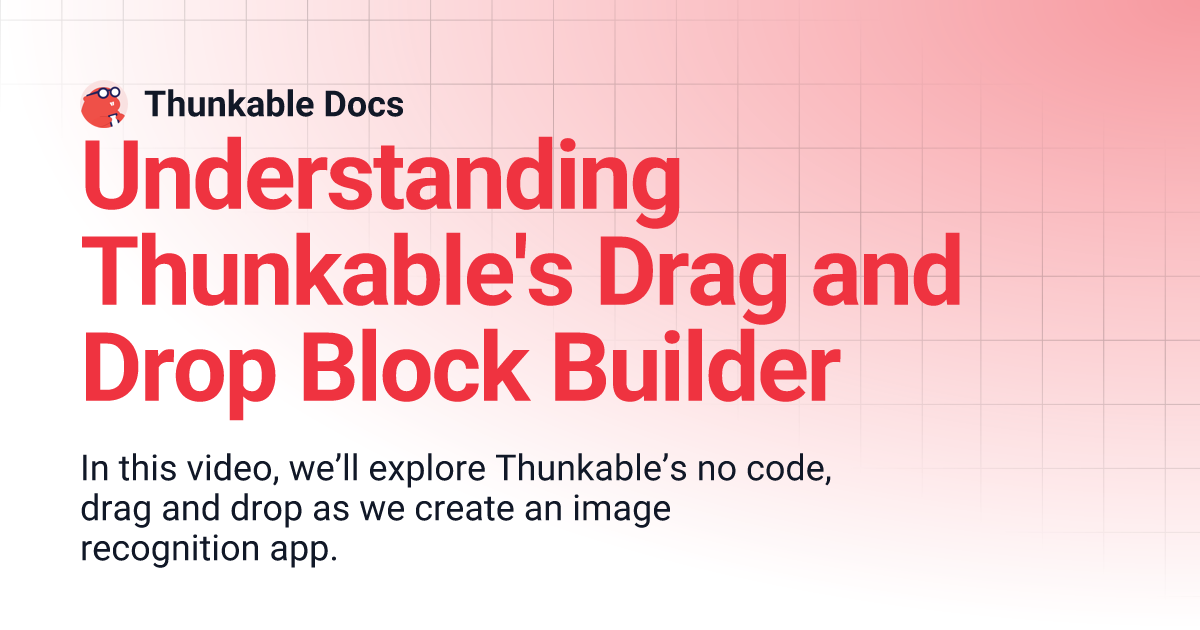 Understanding Thunkable's Drag and Drop Block Builder | Thunkable Docs