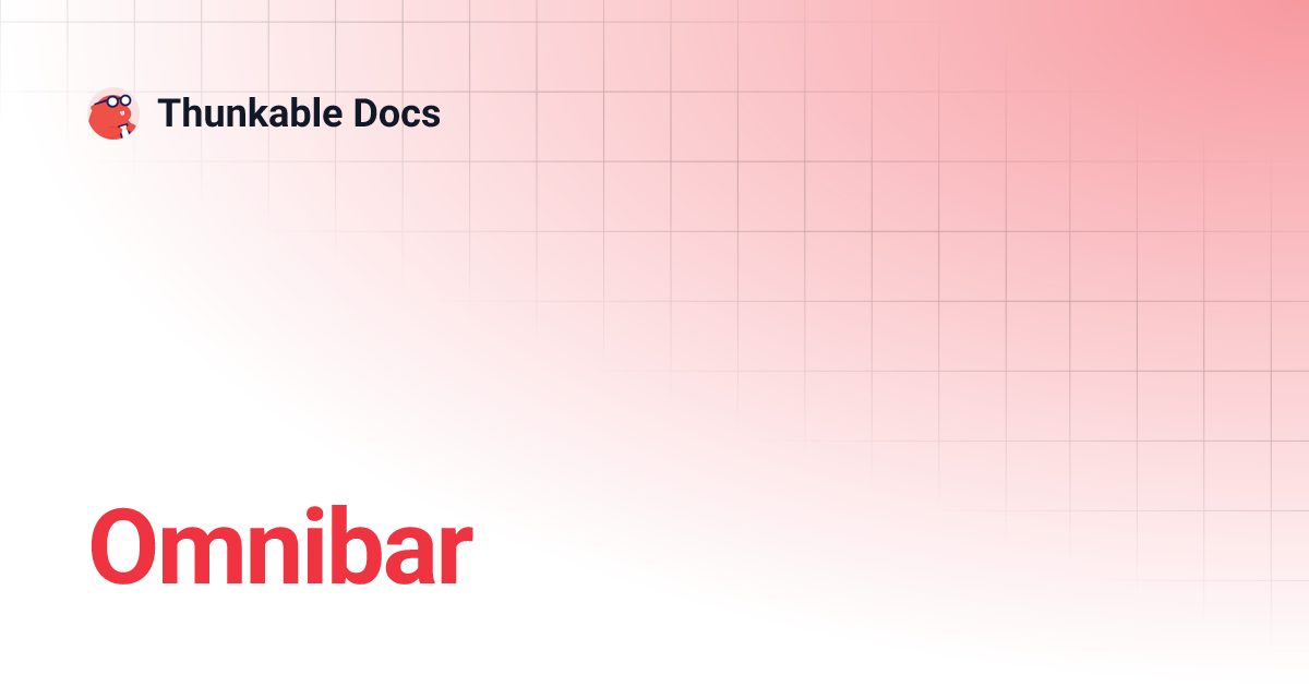 Omnibar | Thunkable Docs