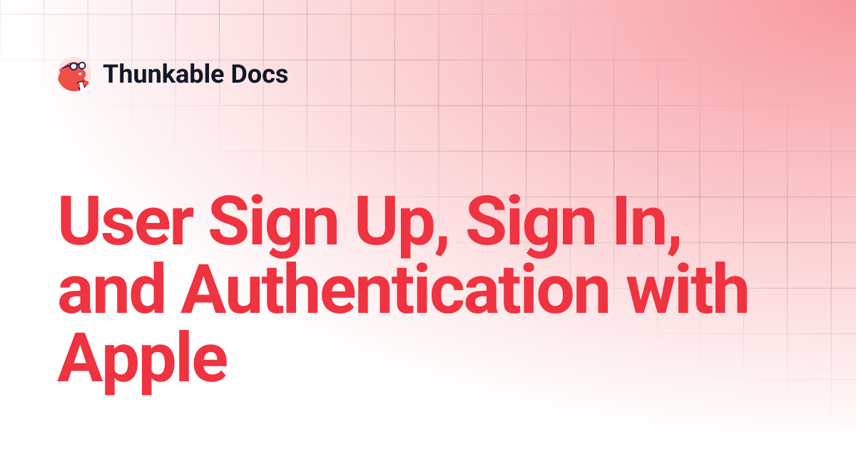 User Sign Up, Sign In, and Authentication with Apple | Thunkable Docs