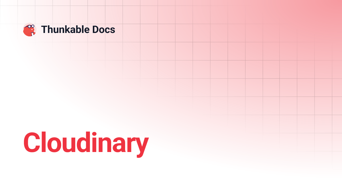 Cloudinary | Thunkable Docs