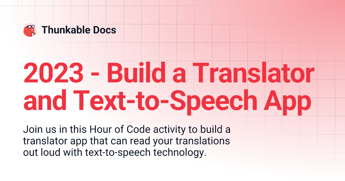 2023 - Build a Translator and Text-to-Speech App | Thunkable Docs