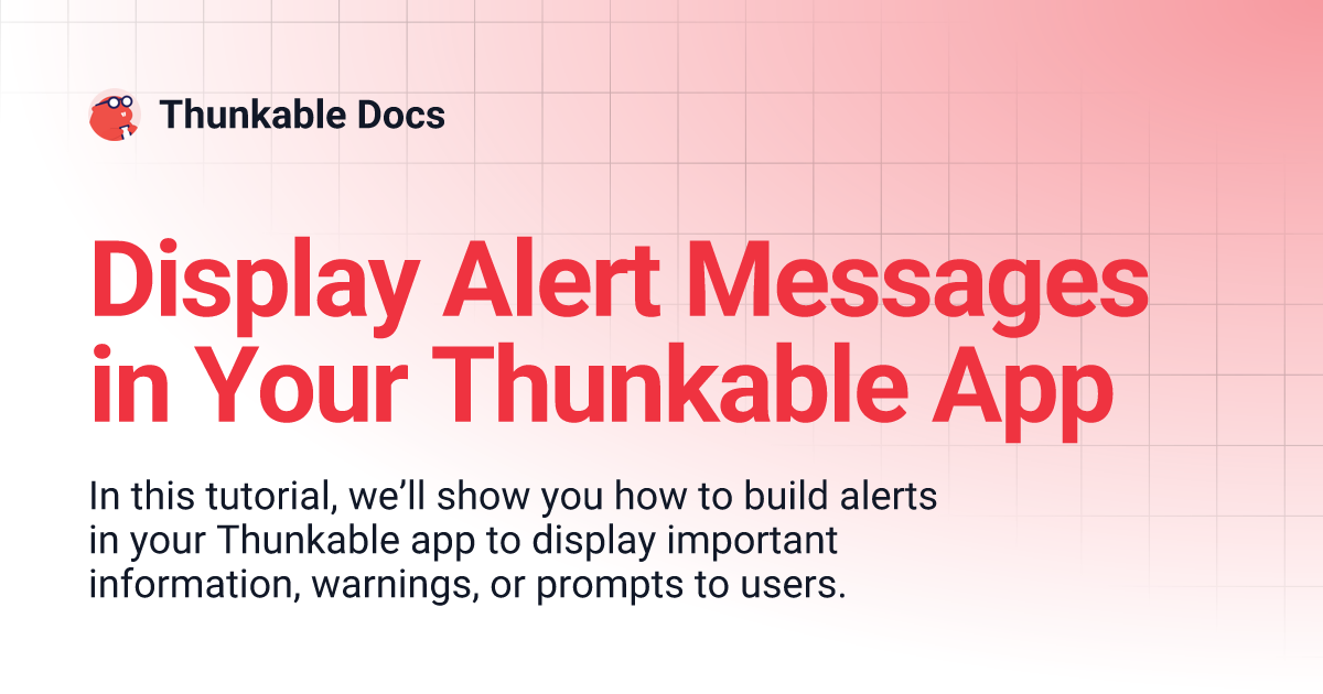 Display Alert Messages in Your Thunkable App | Thunkable Docs
