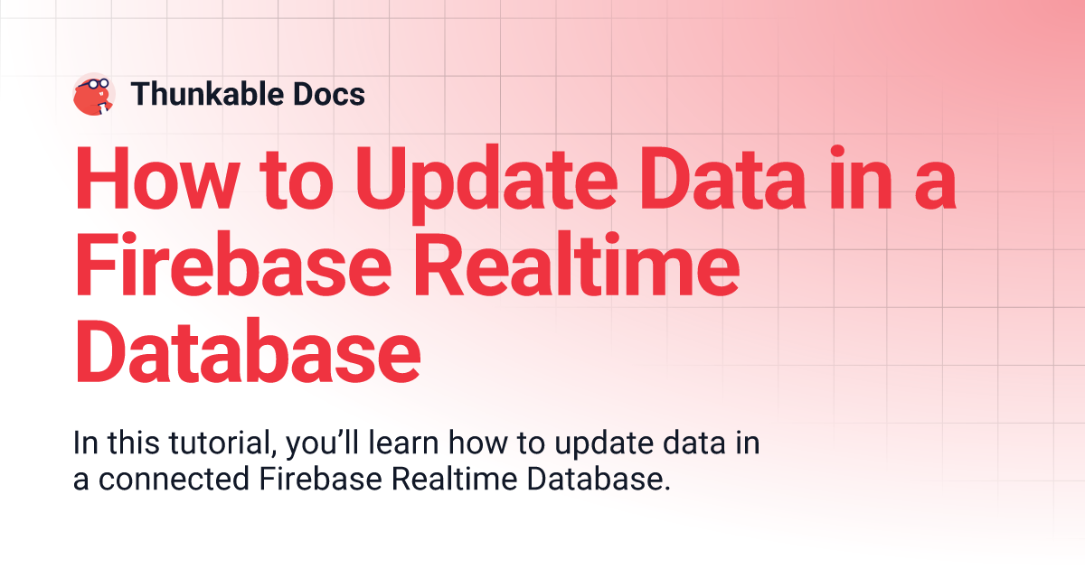 How to Update Data in a Firebase Realtime Database | Thunkable Docs