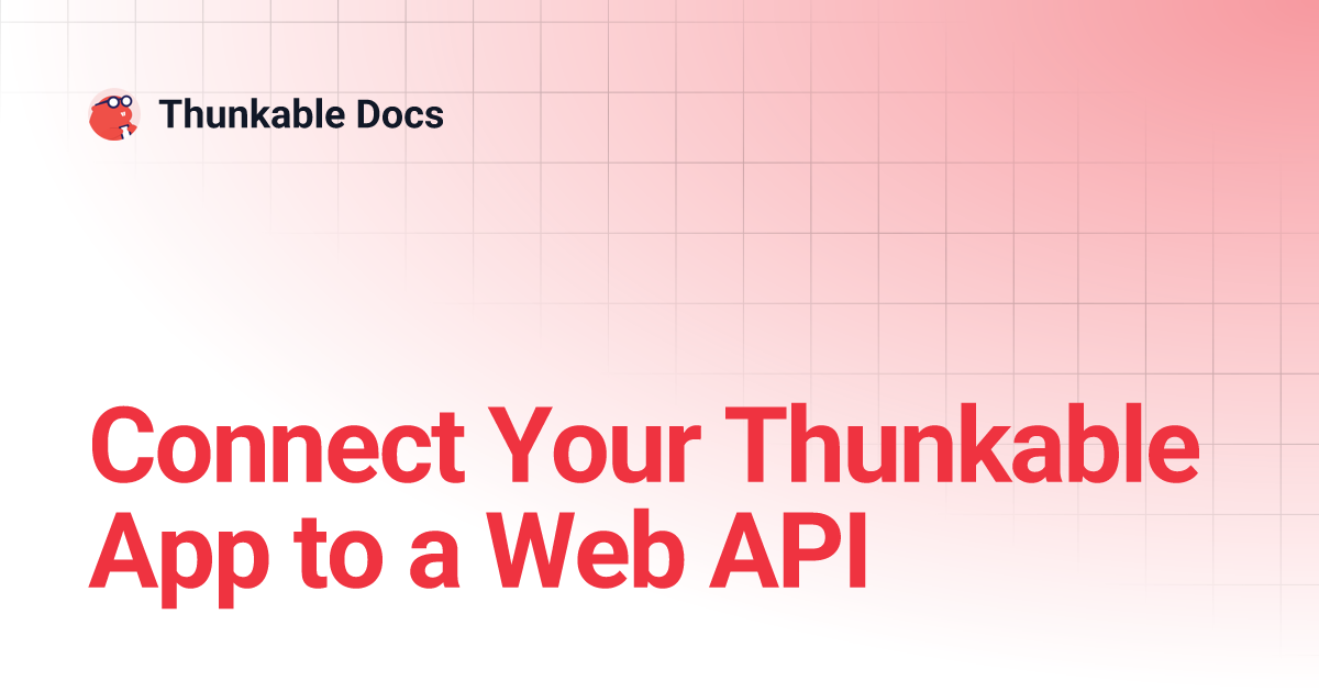 Connect Your Thunkable App To A Web Api Thunkable Docs