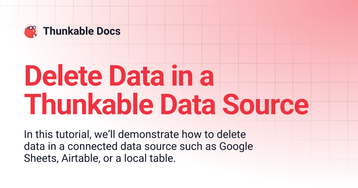 Delete Data in a Thunkable Data Source | Thunkable Docs