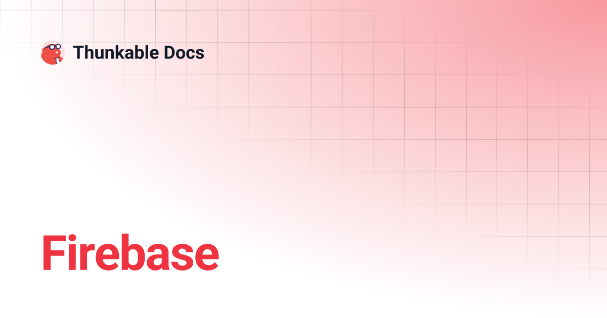 Firebase | Thunkable Docs