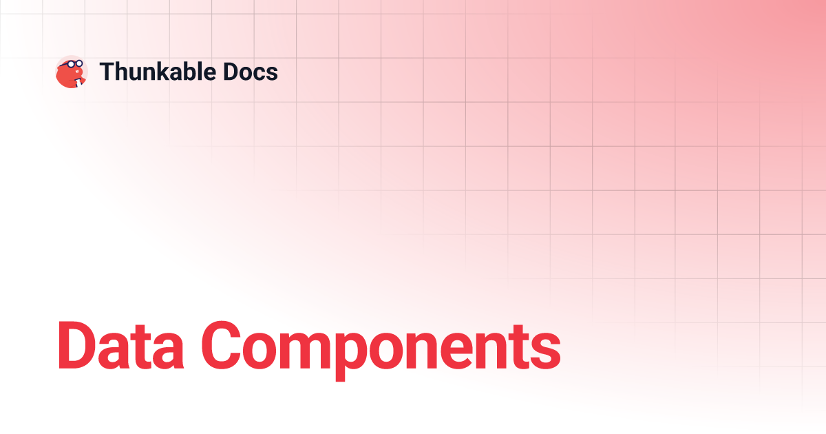 Data Components | Thunkable Docs